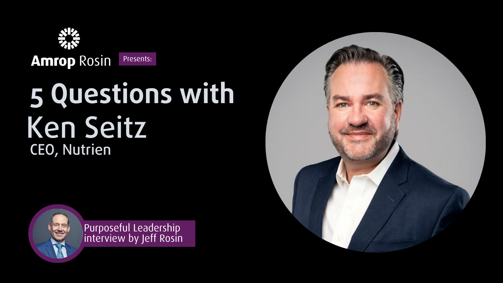 Purposeful Leadership: 5 Questions With Ken Seitz